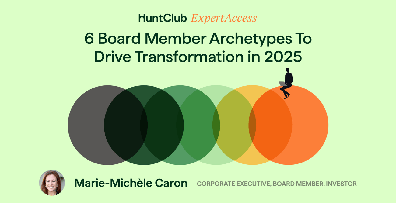 Do You Have the Right Leaders in (Board) Seats? 6 Archetypes That Drive ...
