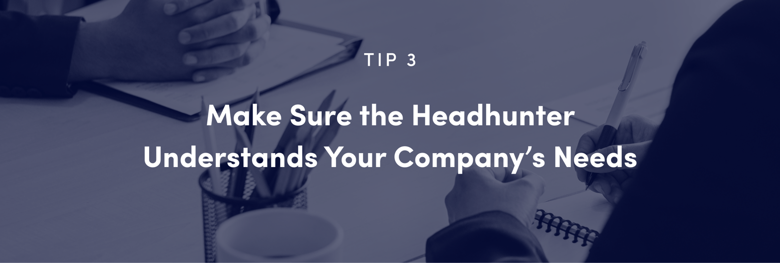Finding a Headhunter: 5 Tips on Selecting a Headhunter for Your Company